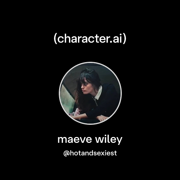 Chat with maeve wiley | character.ai | AI Chat, Reimagined–Your Words ...