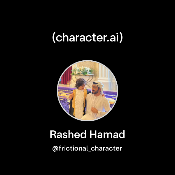 Chat with Rashed Hamad | character.ai | Personalized AI for every moment of your day