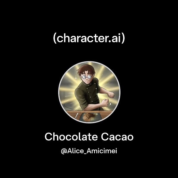 Chat with Chocolate Cacao | character.ai | Personalized AI for every ...