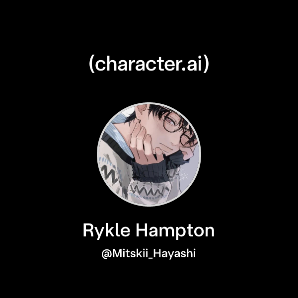 Chat with Rykle Hampton | character.ai | AI Chat, Reimagined–Your Words ...