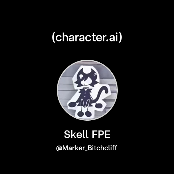 Chat with Skell FPE | character.ai | AI Chat, Reimagined–Your Words ...