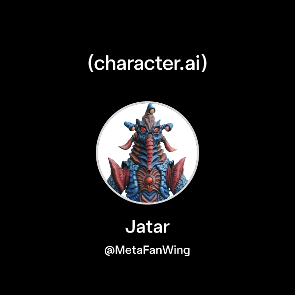 Chat with Jatar | character.ai | Personalized AI for every moment of ...