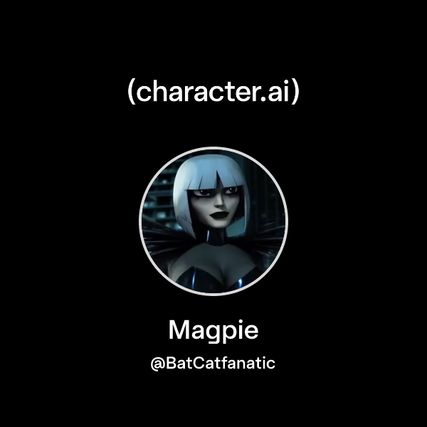 Chat with Magpie | character.ai | AI Chat, Reimagined–Your Words. Your ...