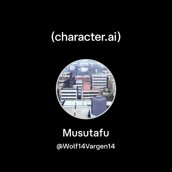 Chat with Musutafu | character.ai | AI Chat, Reimagined–Your Words ...