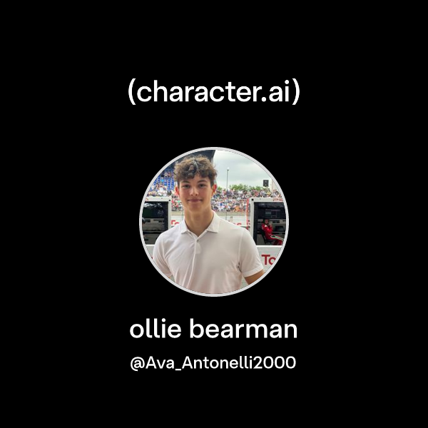 Chat with ollie bearman | character.ai | Personalized AI for every ...