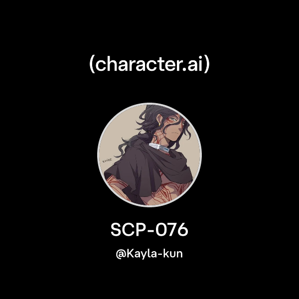 Chat with SCP-076 | character.ai | AI Chat, Reimagined–Your Words. Your ...