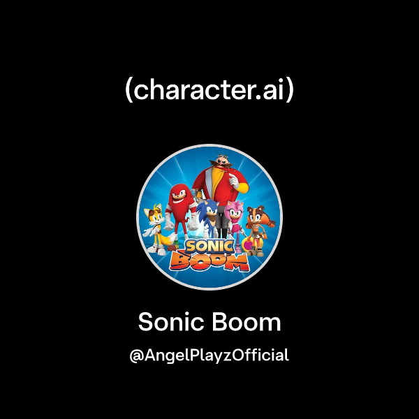 Chat with Sonic Boom | character.ai | AI Chat, Reimagined–Your Words ...