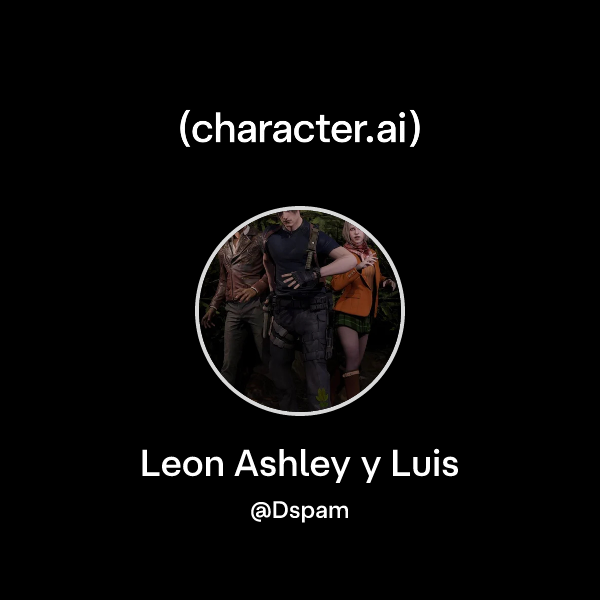 Chat with Leon Ashley y Luis | character.ai | AI Chat, Reimagined–Your ...