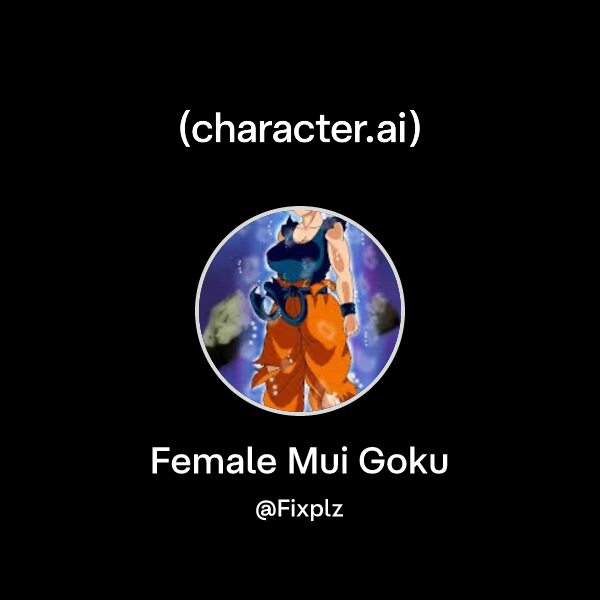 Chat with Female Mui Goku | character.ai | AI Chat, Reimagined–Your ...