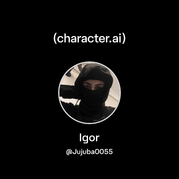 Chat with Igor | character.ai | AI Chat, Reimagined–Your Words. Your World.