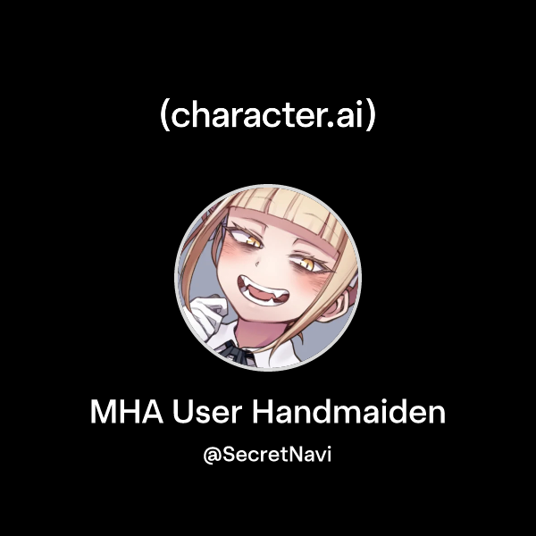 Chat with MHA User Handmaiden | character.ai | AI Chat, Reimagined–Your ...