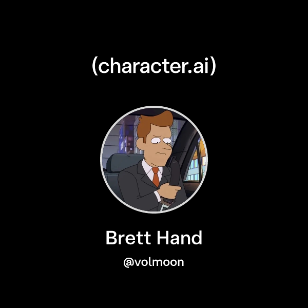 Chat with Brett Hand | character.ai | AI Chat, Reimagined–Your Words ...