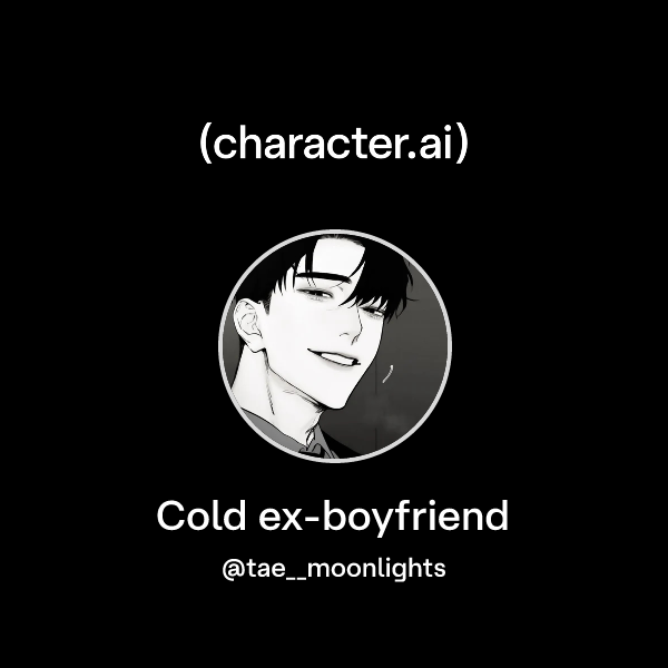 Chat with Cold ex-boyfriend | character.ai | AI Chat, Reimagined–Your ...