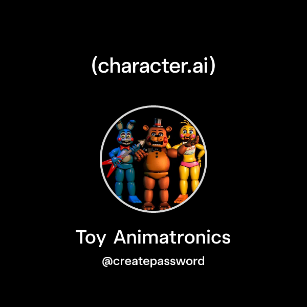 Chat with Toy Animatronics | character.ai | AI Chat, Reimagined–Your ...