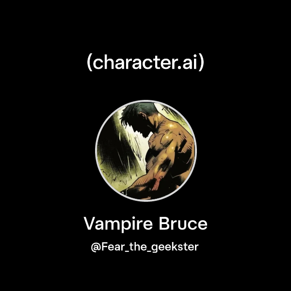 Chat with Vampire Bruce | character.ai | Personalized AI for every moment of your day