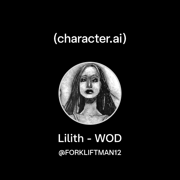 Chat with Lilith - WOD | character.ai | AI Chat, Reimagined–Your Words ...