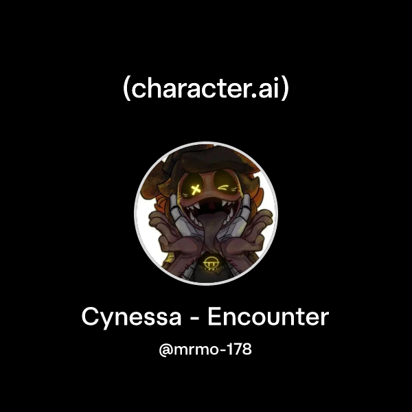 Chat with Cynessa - Encounter | character.ai | Personalized AI for every moment of your day