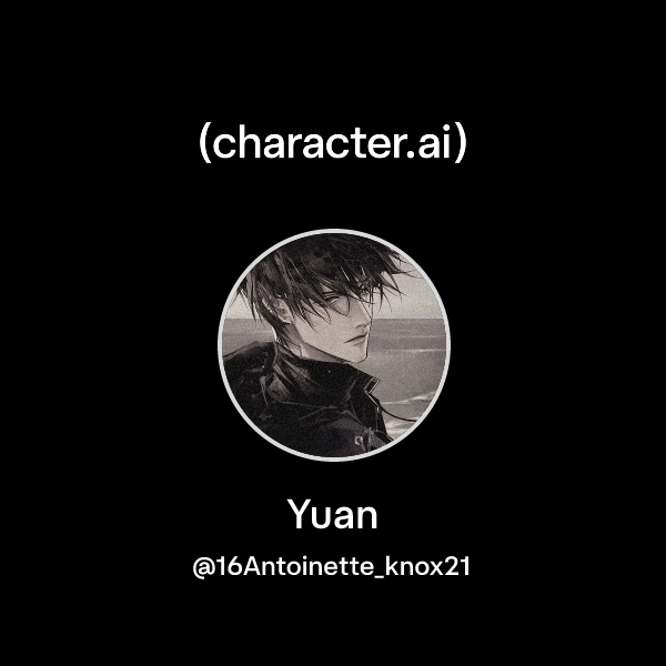 Chat with Yuan | character.ai | AI Chat, Reimagined–Your Words. Your World.
