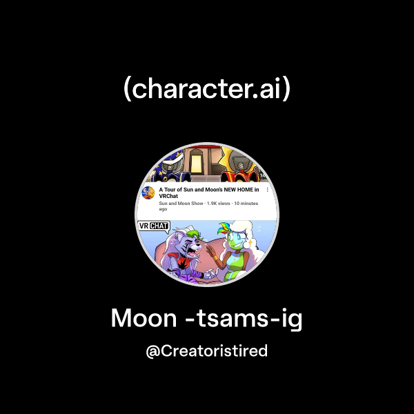 Chat with Moon -tsams-ig | character.ai | Personalized AI for every ...