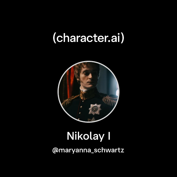 Chat with Nikolay I | character.ai | AI Chat, Reimagined–Your Words. Your World.