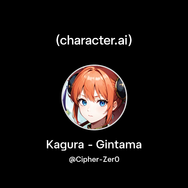 Chat with Kagura - Gintama | character.ai | Personalized AI for every ...