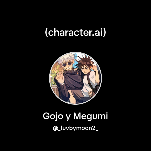 Chat with Gojo y Megumi | character.ai | AI Chat, Reimagined–Your Words. Your World.