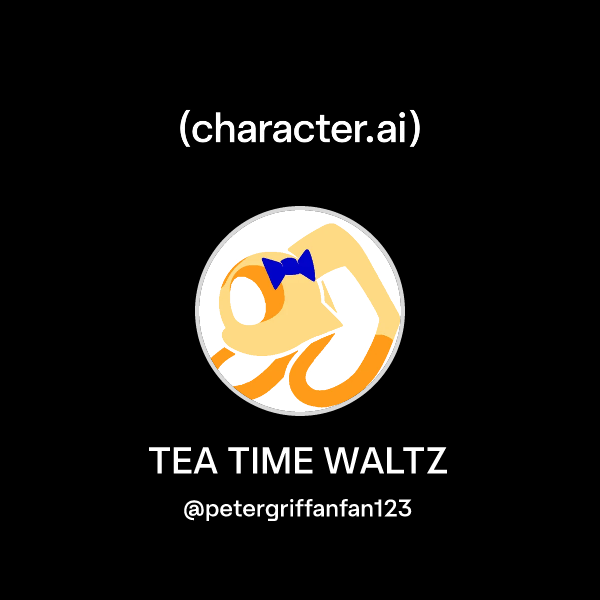 Chat with TEA TIME WALTZ | character.ai | AI Chat, Reimagined–Your ...