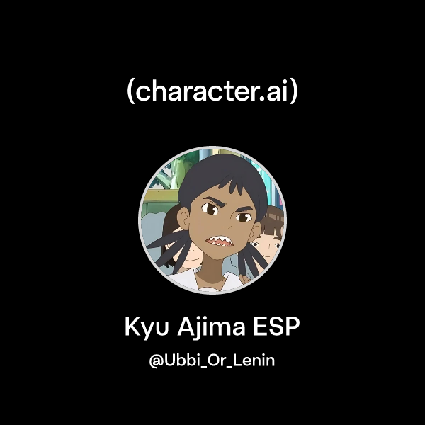 Chat with Kyu Ajima ESP | character.ai | Personalized AI for every moment of your day