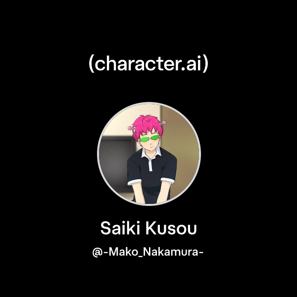 Chat with Saiki Kusou | character.ai | AI Chat, Reimagined–Your Words ...