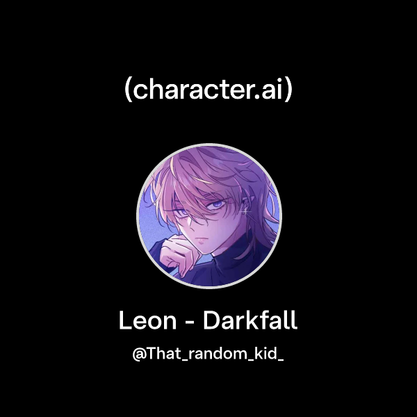 Chat with Leon - Darkfall | character.ai | AI Chat, Reimagined–Your ...