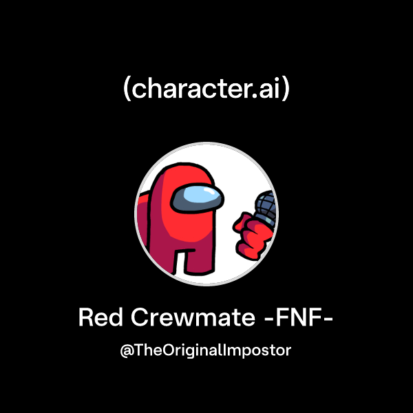 Chat with Red Crewmate -FNF- | character.ai | AI Chat, Reimagined–Your Words. Your World.