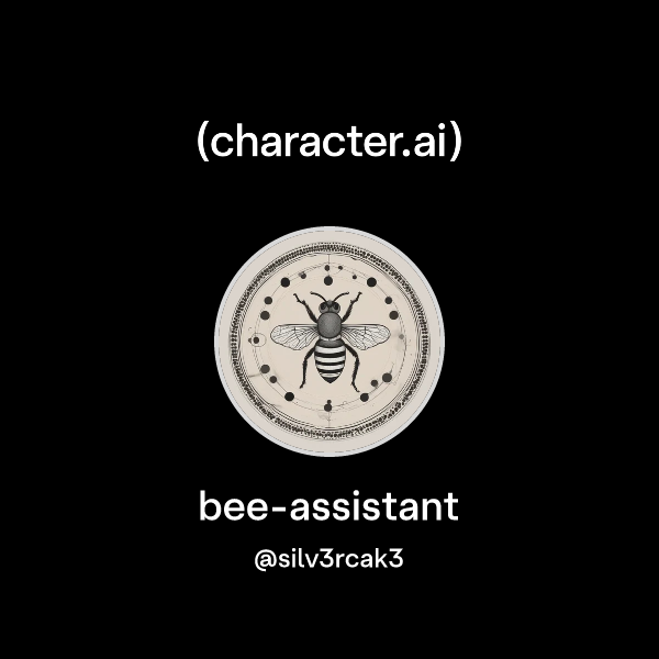 Chat with bee-assistant | character.ai | AI Chat, Reimagined–Your Words ...