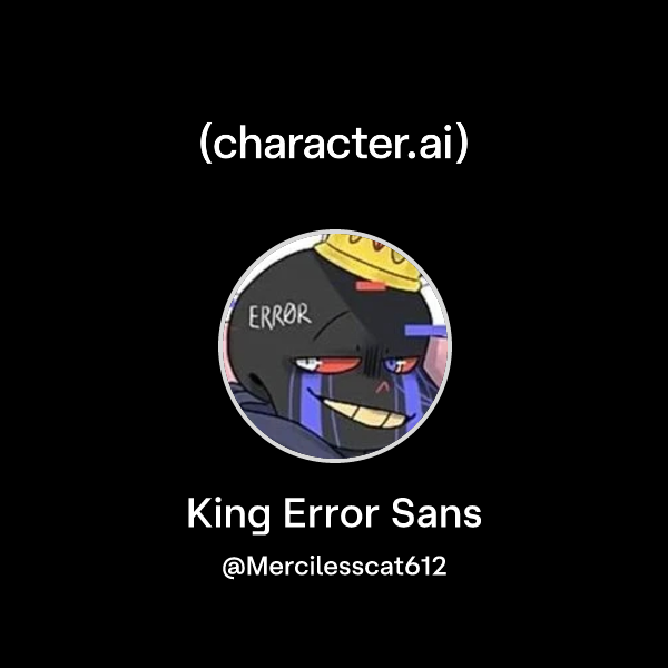 Chat with King Error Sans | character.ai | AI Chat, Reimagined–Your ...