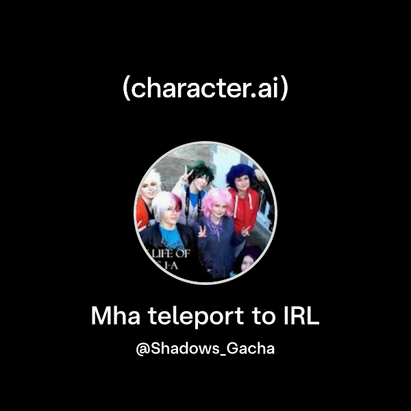 Chat with Mha teleport to IRL | character.ai | AI Chat, Reimagined–Your Words. Your World.