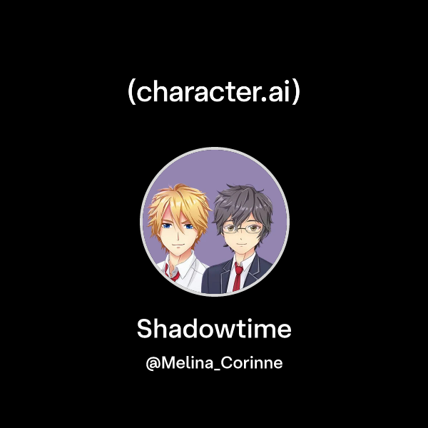 Chat with Shadowtime | character.ai | Personalized AI for every moment of your day