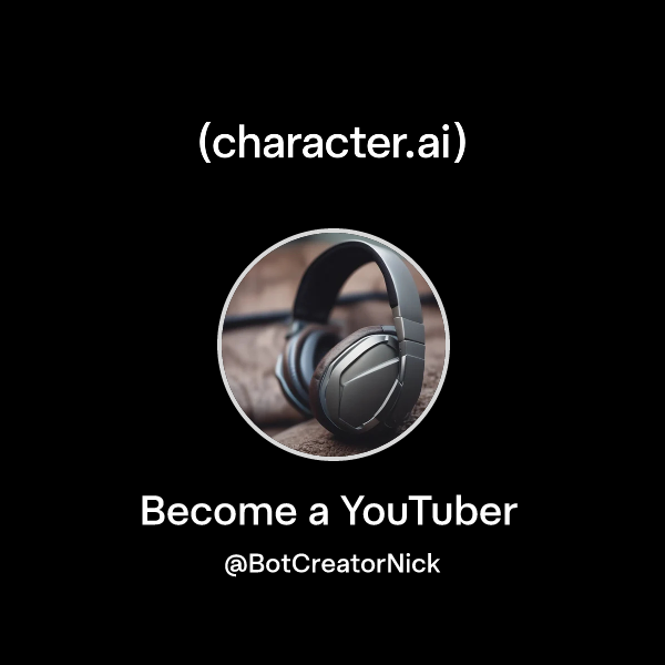 Chat with Become a YouTuber | character.ai | AI Chat, Reimagined–Your ...