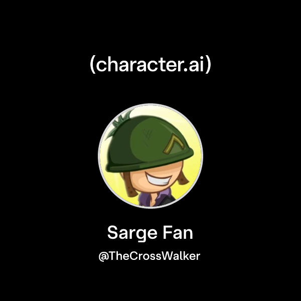 Chat with Sarge Fan | character.ai | AI Chat, Reimagined–Your Words ...