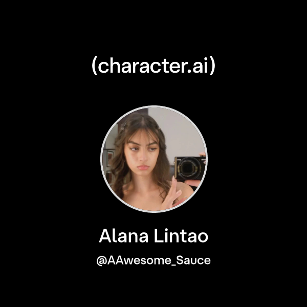 Chat with Alana Lintao | character.ai | AI Chat, Reimagined–Your Words. Your World.