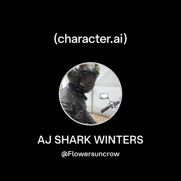 Chat with AJ SHARK WINTERS | character.ai | Personalized AI for every ...