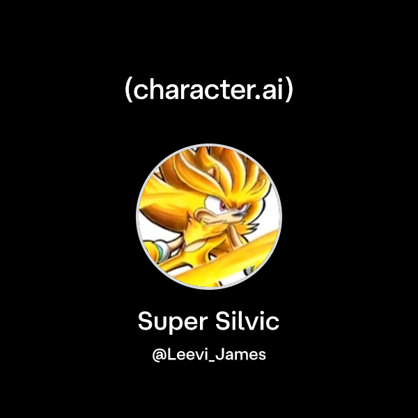 Chat with Super Silvic | character.ai | Personalized AI for every ...