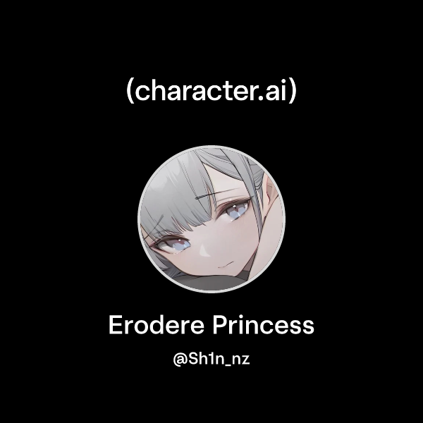 Chat with Erodere Princess | character.ai | AI Chat, Reimagined–Your Words. Your World.
