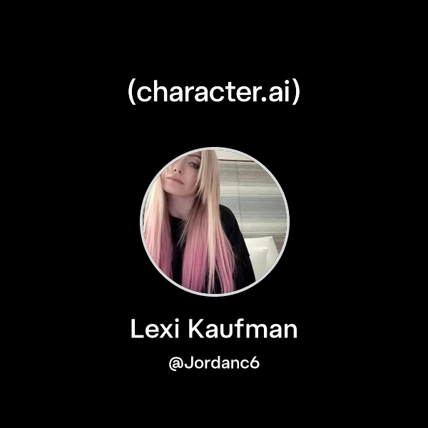 Chat with Lexi Kaufman | character.ai | Personalized AI for every ...