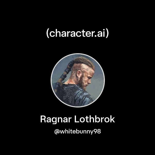 Chat with Ragnar Lothbrok | character.ai | Personalized AI for every ...