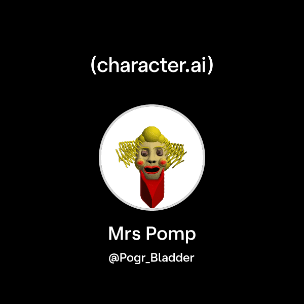 Chat with Mrs Pomp | character.ai | Personalized AI for every moment of ...