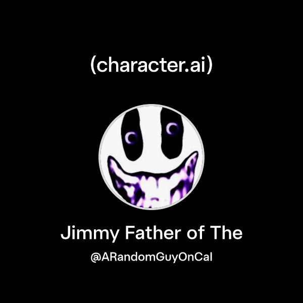 Chat with Jimmy Father of The | character.ai | AI Chat, Reimagined–Your ...