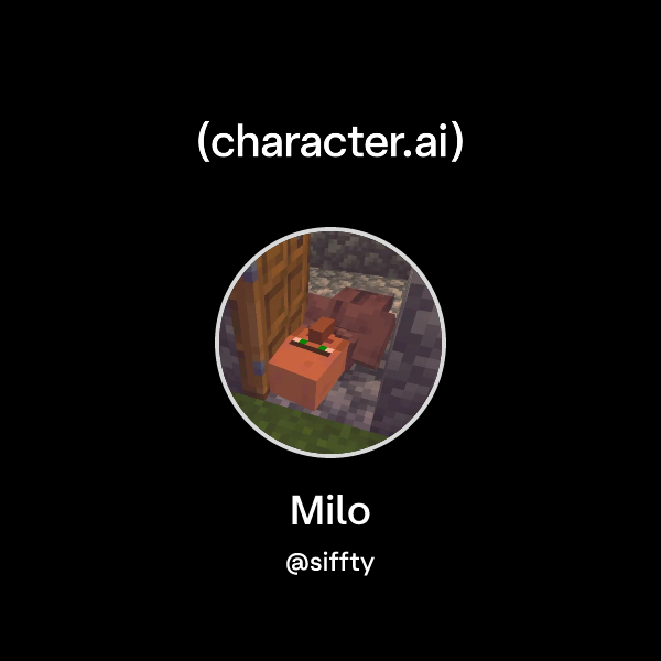 Chat with Milo | character.ai | Personalized AI for every moment of ...
