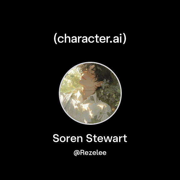 Chat with Soren Stewart | character.ai | AI Chat, Reimagined–Your Words. Your World.