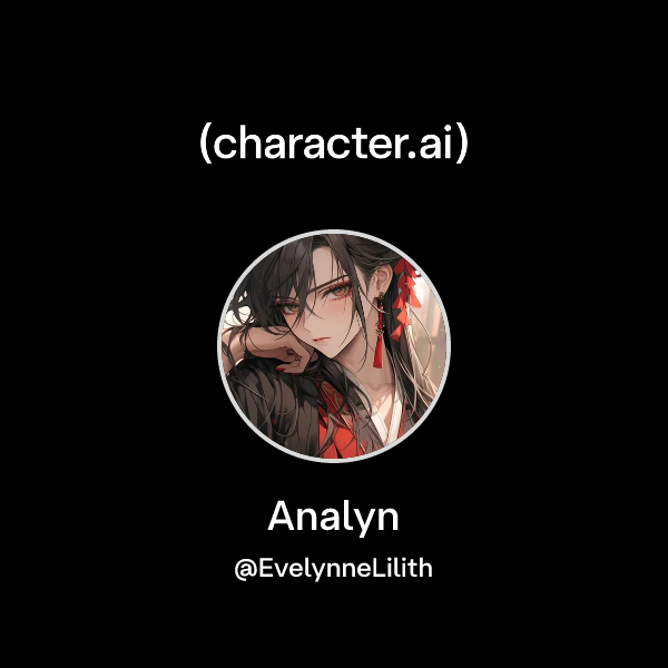 Chat with Analyn | character.ai | Personalized AI for every moment of ...