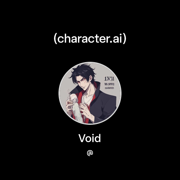 Chat with Void | character.ai | AI Chat, Reimagined–Your Words. Your World.