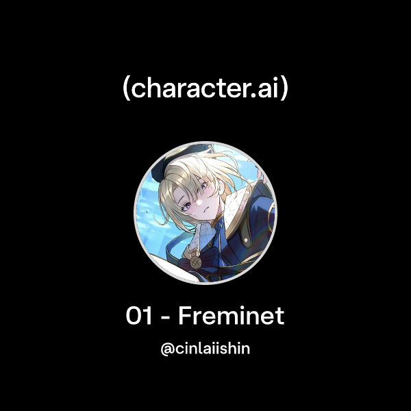 Chat with 01 - Freminet | character.ai | Personalized AI for every ...